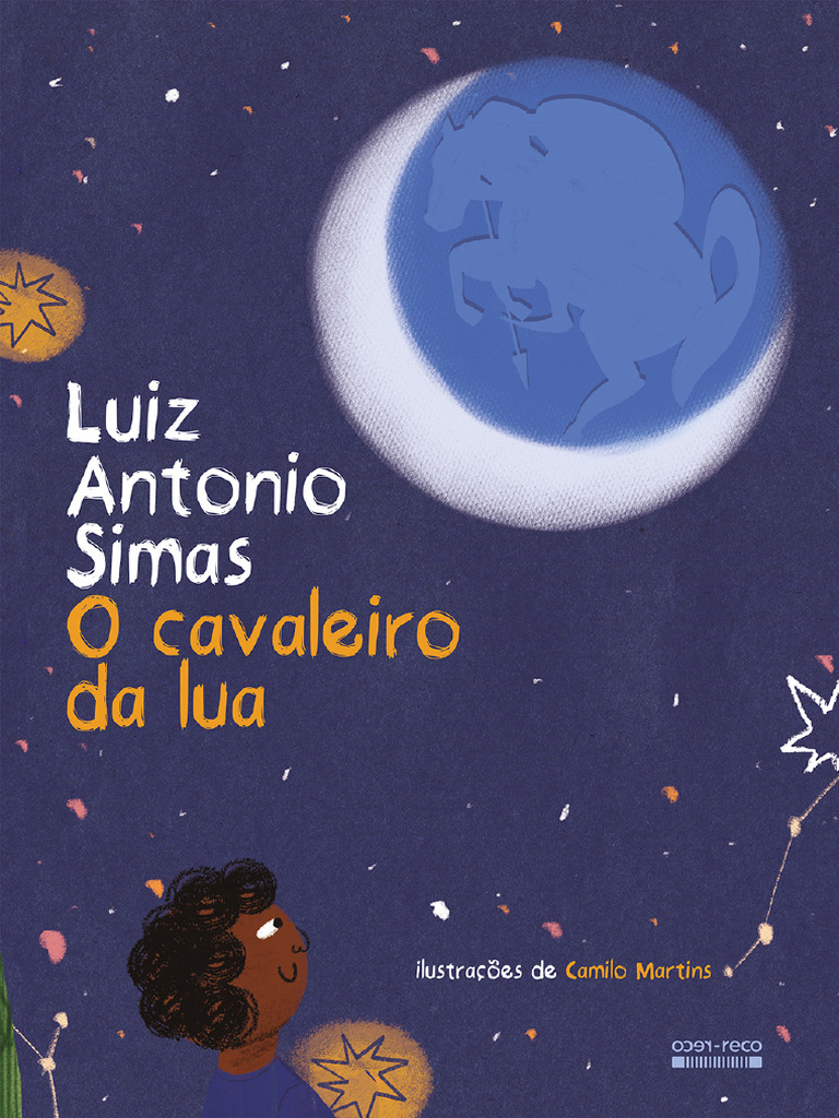 O Cavaleiro Da Lua Luiz Antonio Simas | PDF | Lua | Céu
