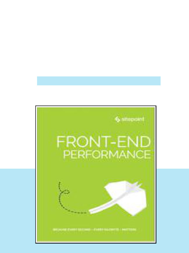 Frontend Performance Ivan Curic Maria Antonietta Perna Craig Buckler ...