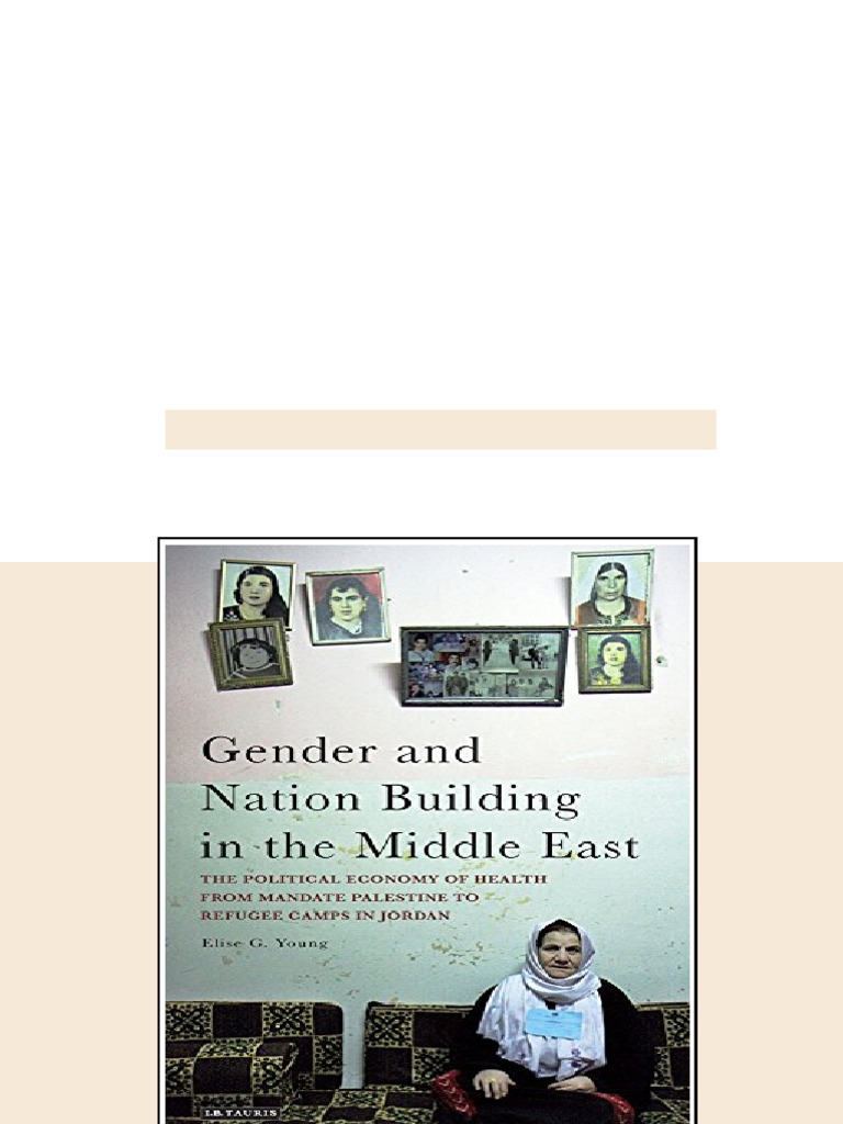 Gender and Nation Building in The Middle East The Political Economy of ...