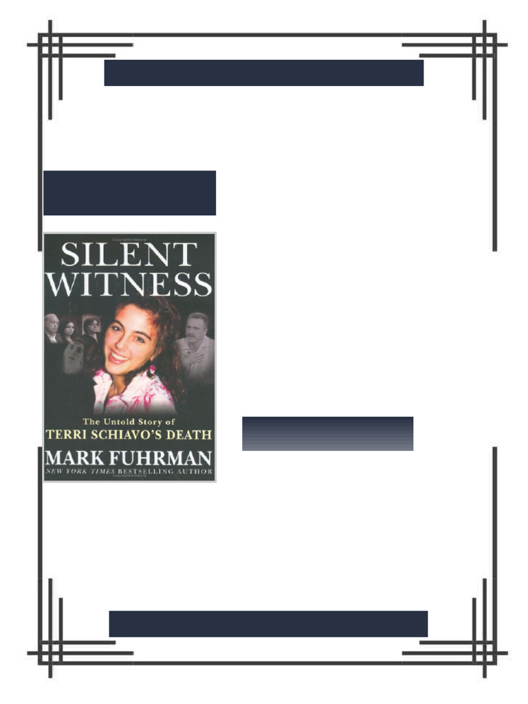 Silent Witness The Untold Story of Terri Schiavo s Death 1ST Edition ...