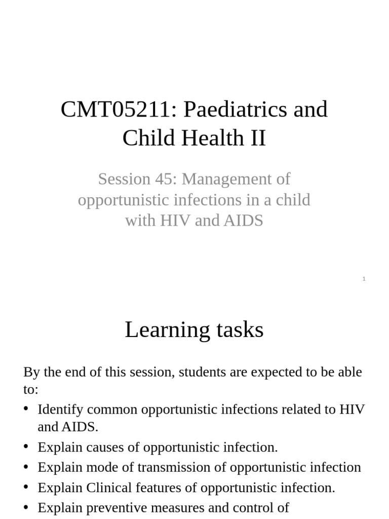 Session 45 - Management of Opportunistic Infections in A Child With ...