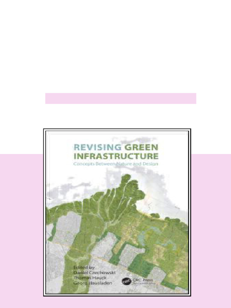 Revising Green Infrastructure Concepts Between Nature and Design 1st ...