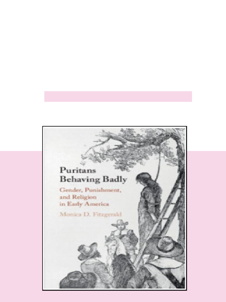 (Ebook) Puritans Behaving Badly: Gender, Punishment, and Religion in ...