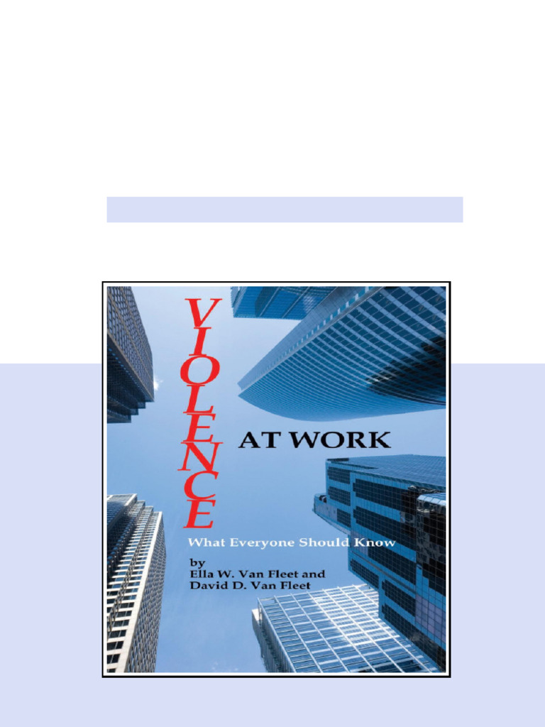 Violence at Work What Everyone Should Know 1st Edition Ella W. Van ...