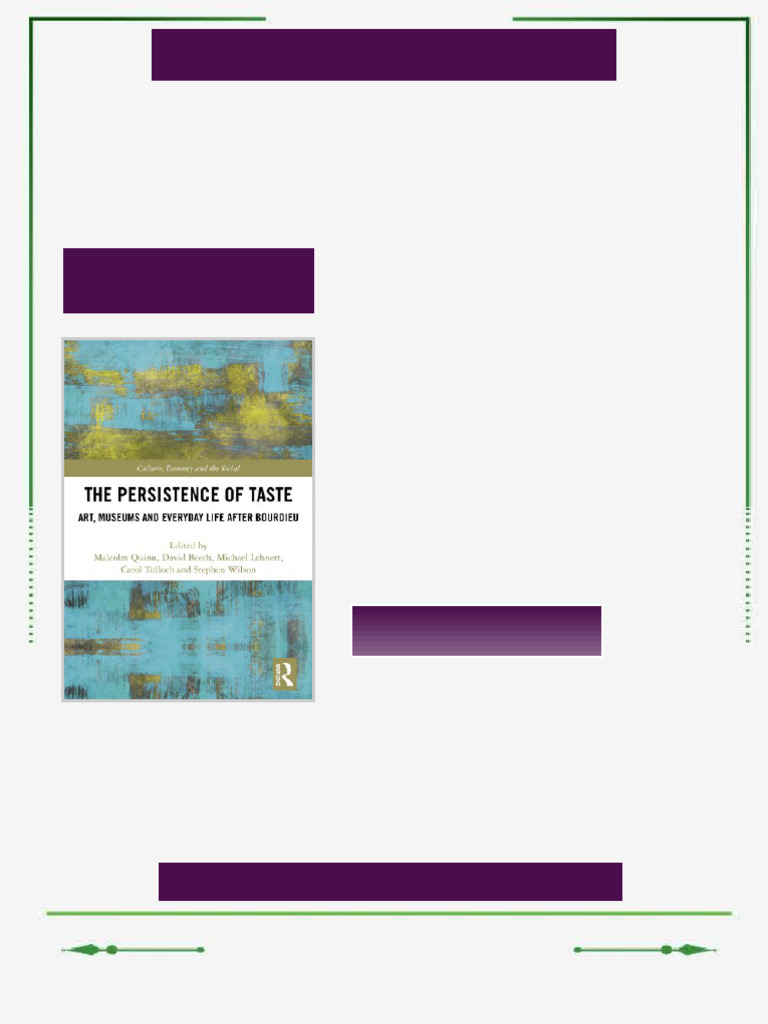 The Persistence of Taste Art Museums and Everyday Life After Bourdieu ...