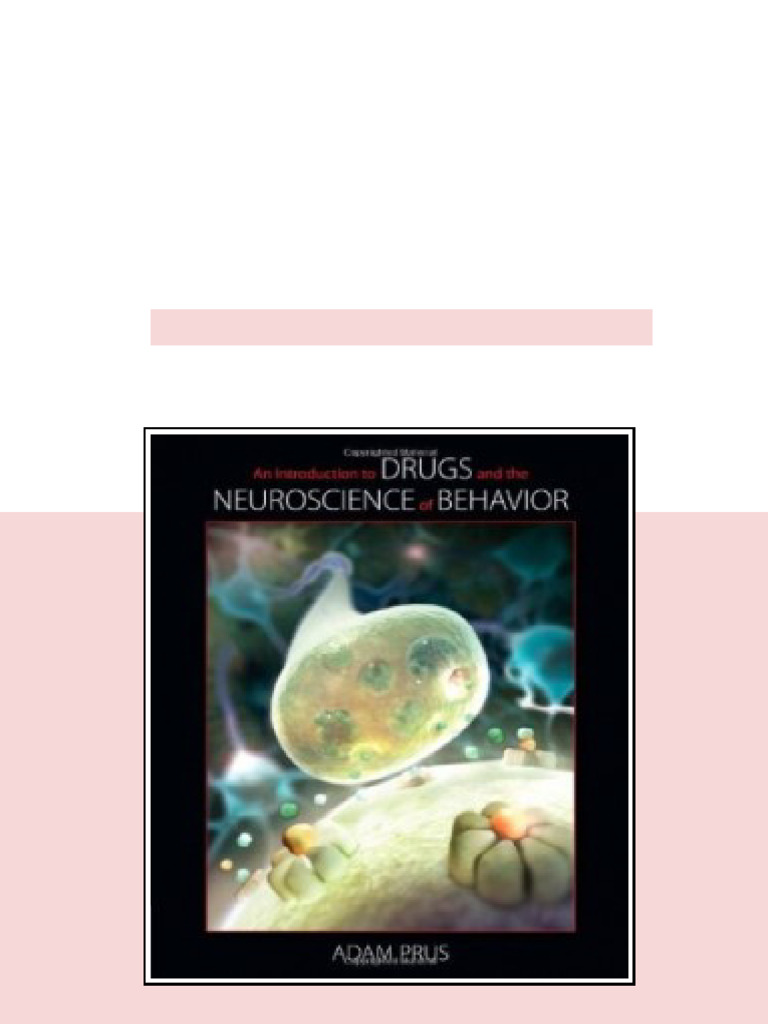 Test Bank for An Introduction to Drugs and the Neuroscience of Behavior ...
