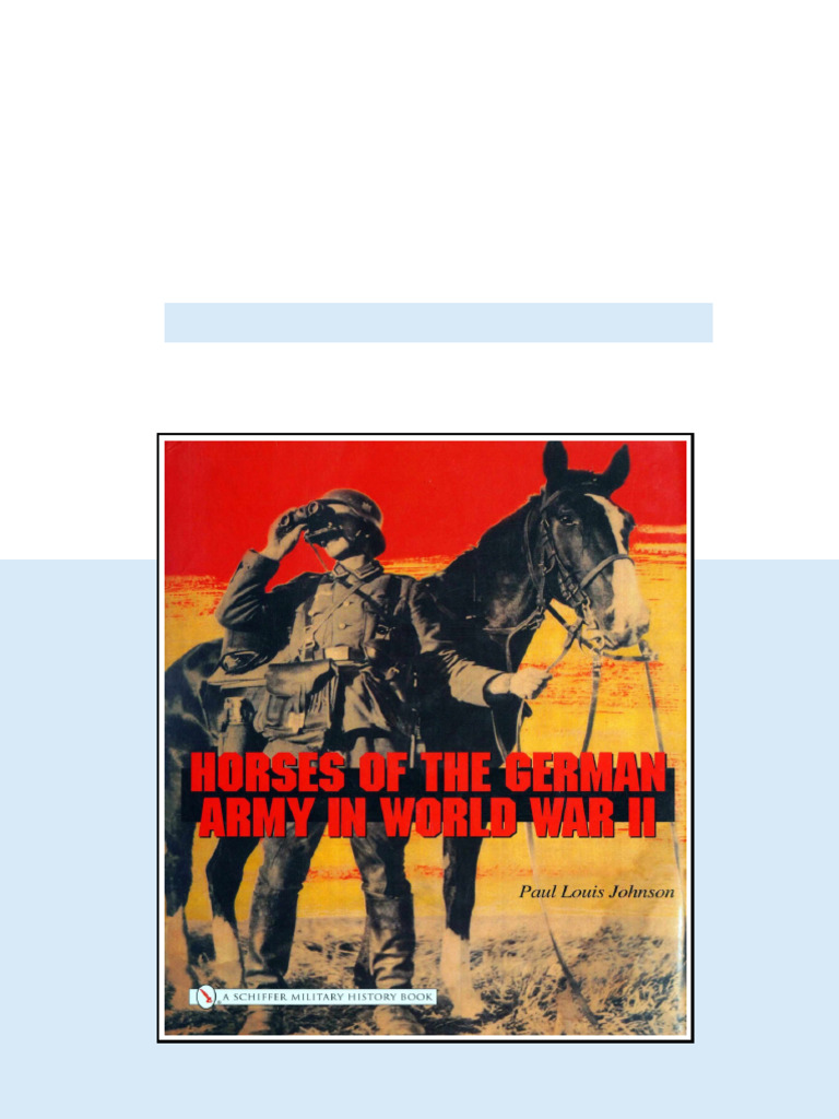 Horses of the German Army in World War II 1st Edition Paul Louis ...