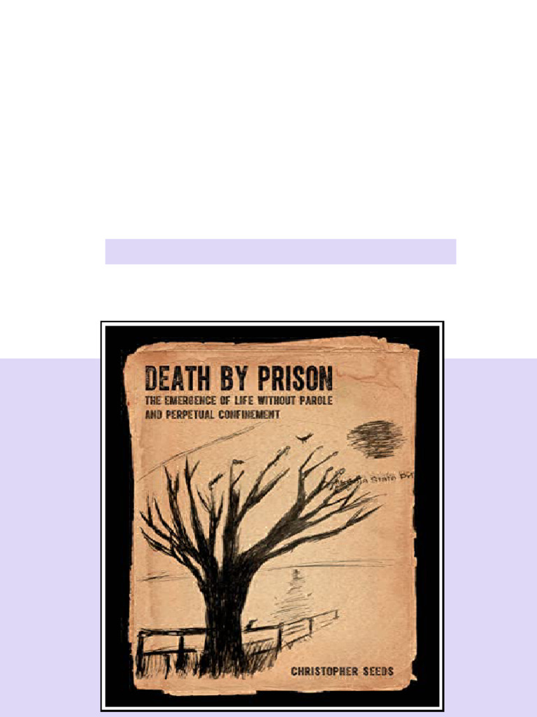 (Ebook) Death by Prison: The Emergence of Life without Parole and ...