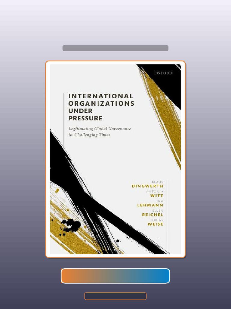 Test Bank for International Organizatios Under Pressure Legitimating ...