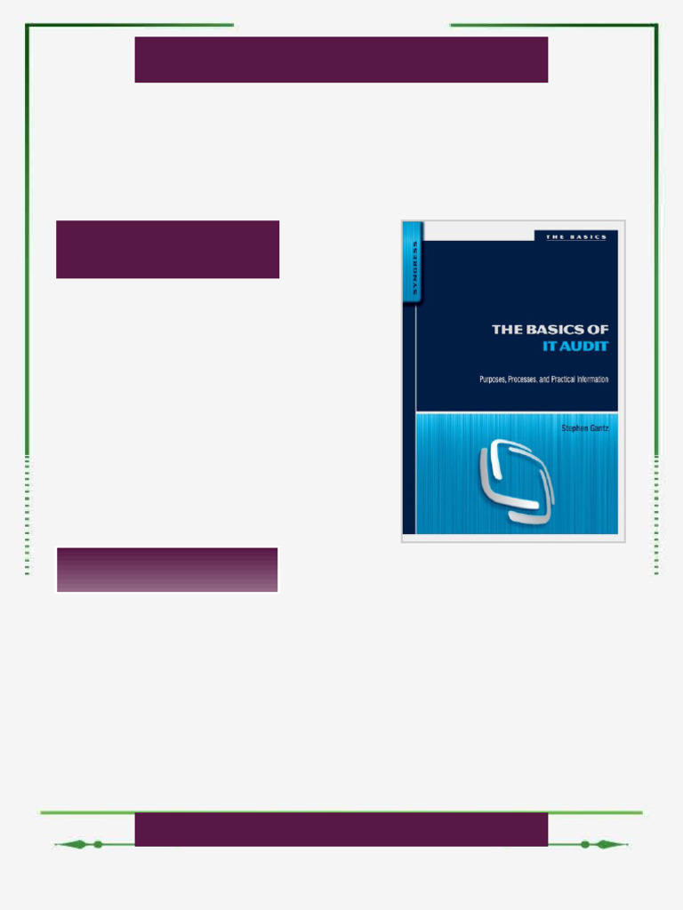 The Basics of IT Audit Purposes Processes and Practical Information 1° Edition Stephen D. Gantz ...
