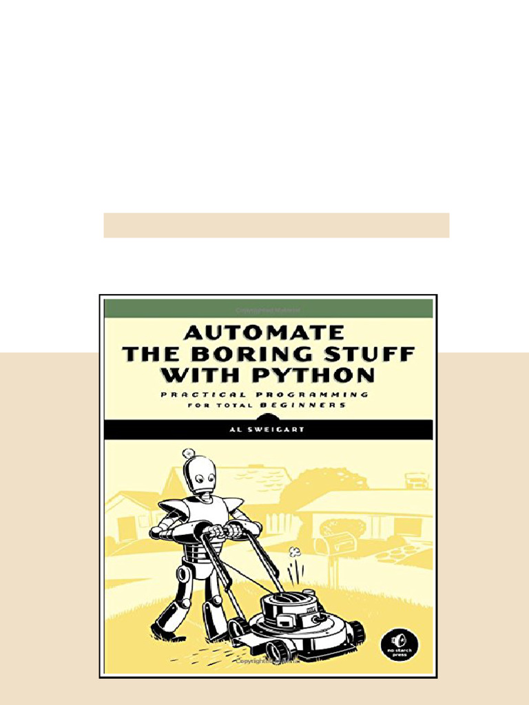 Automate the Boring Stuff with Python Practical Programming for Total ...