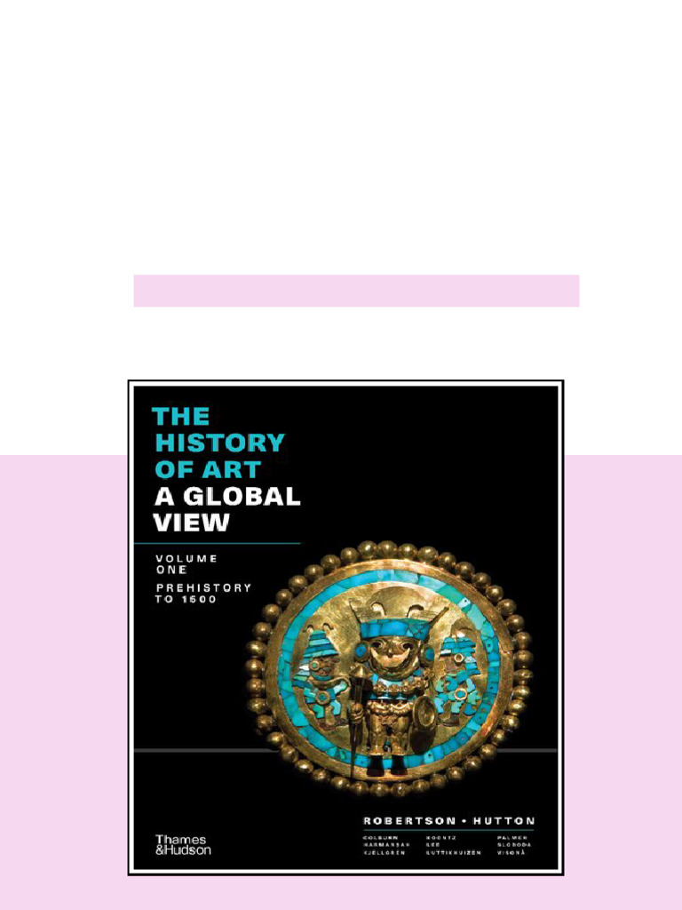 (Ebook) The History of Art: A Global View, vol 1,Prehistory to 1500 by ...