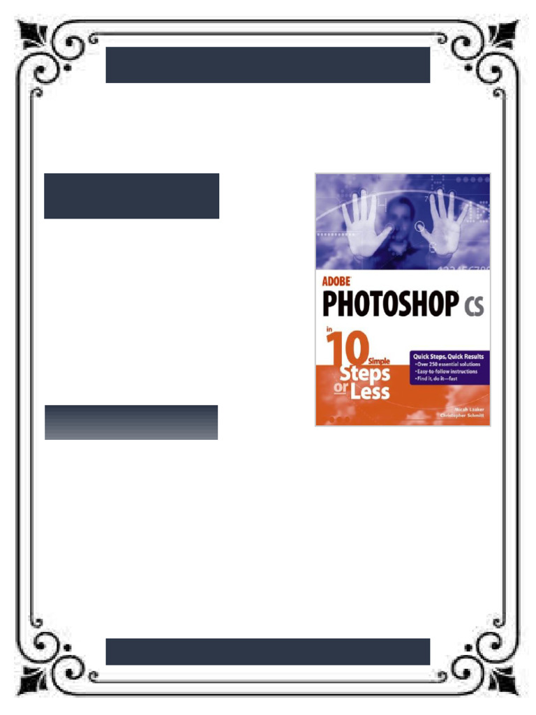 Adobe Photoshop CS in 10 Simple Steps or Less 1st Edition Micah Laaker ...