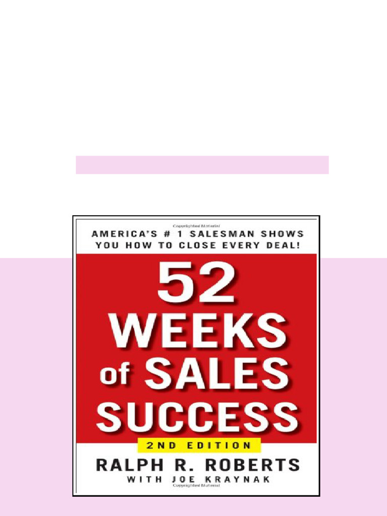 52 Weeks of Sales Success America s 1 Salesman Shows You How to Send ...