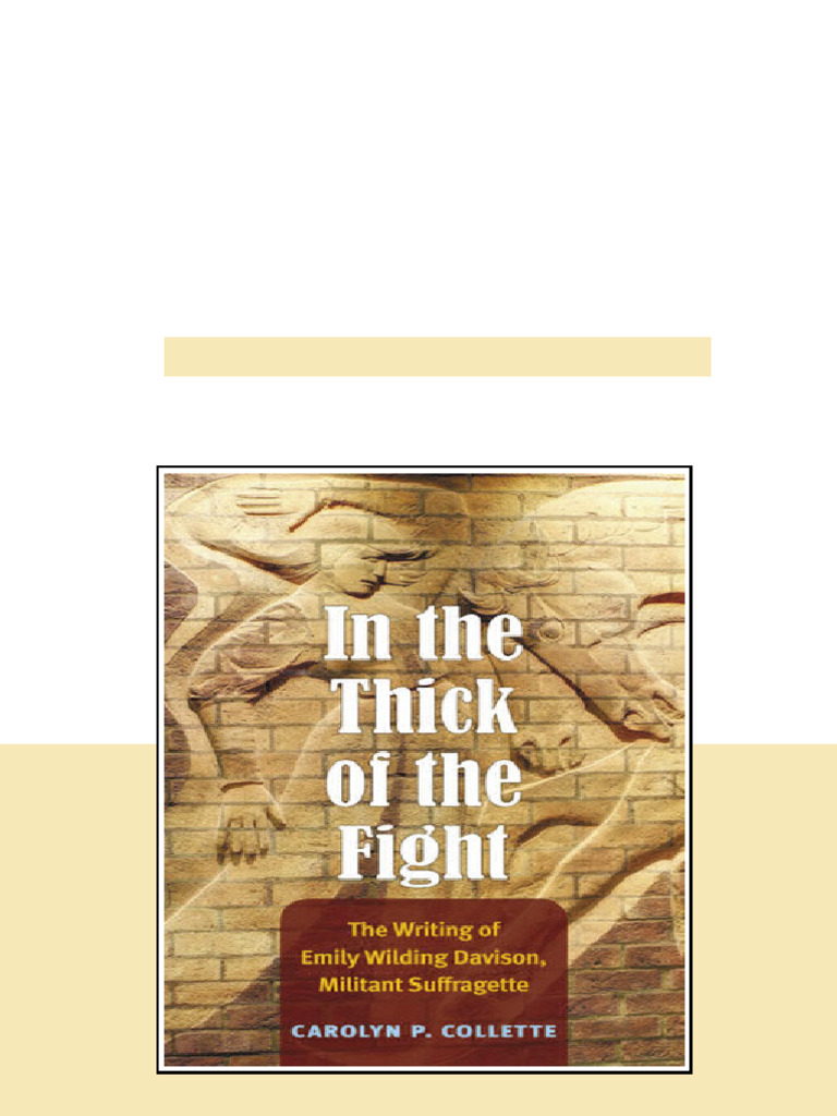 In The Thick Of The Fight The Writing Of Emily Wilding Davison Militant ...