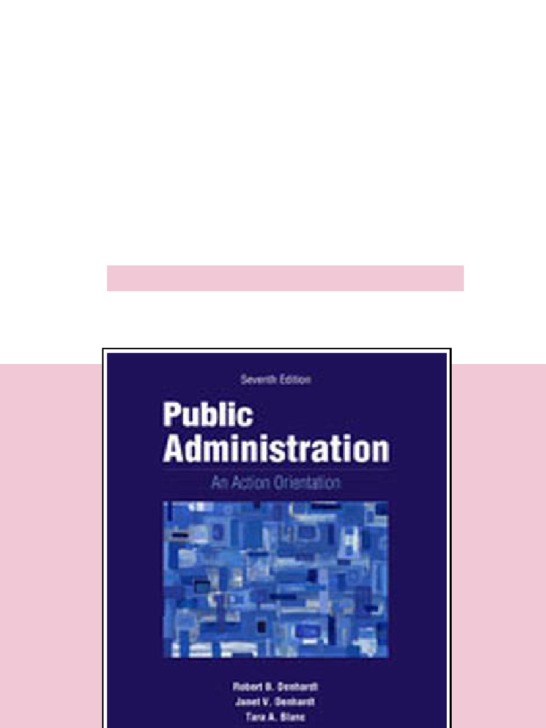 Test Bank for Public Administration: An Action Orientation, 7th Edition ...