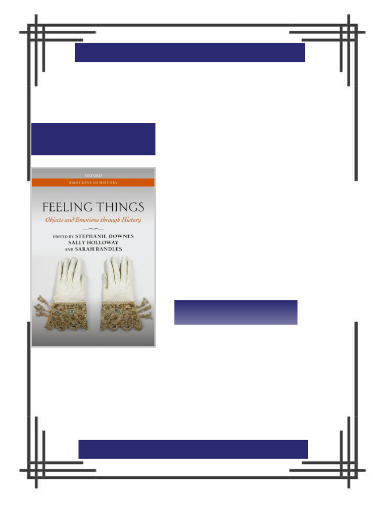 Feeling Things Objects and Emotions through History 1st Edition ...