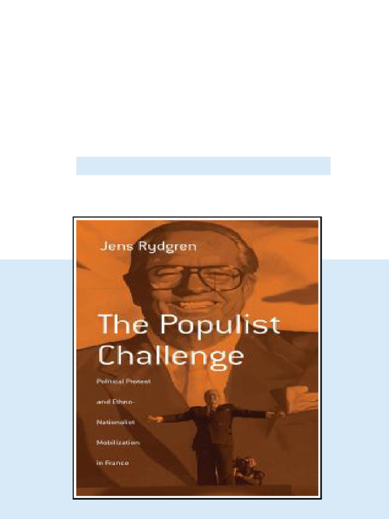 The Populist Challenge Political Protest and Ethno Nationalist ...