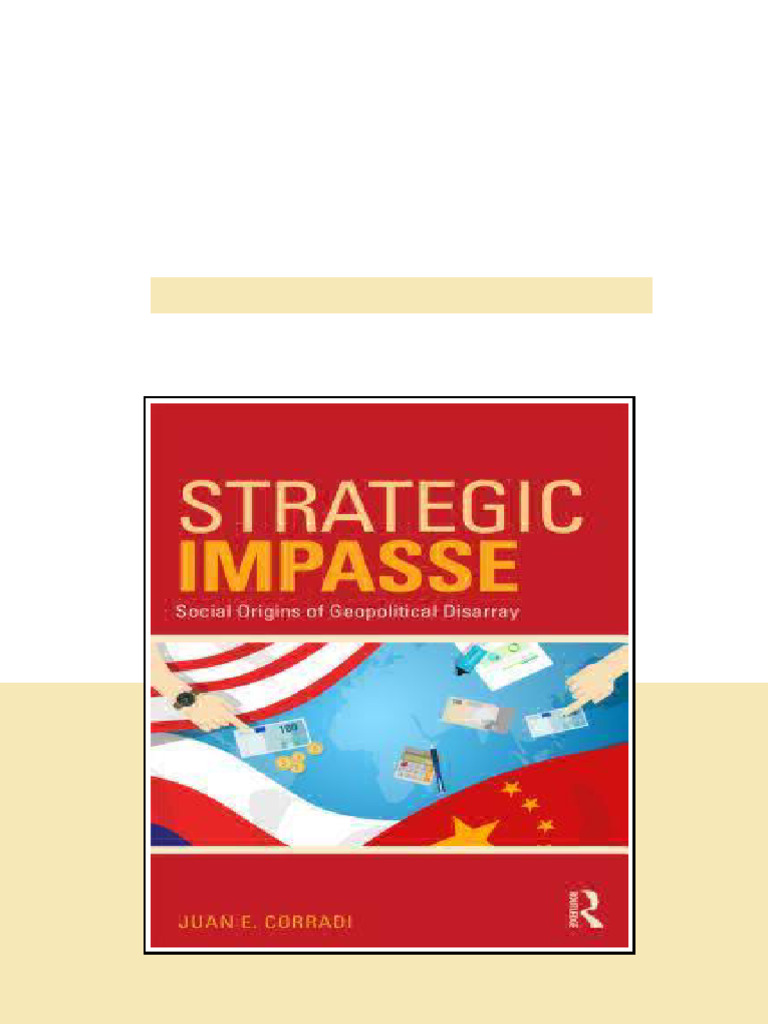 Strategic Impasse Social Origins Of Geopolitical Disarray Juan E ...