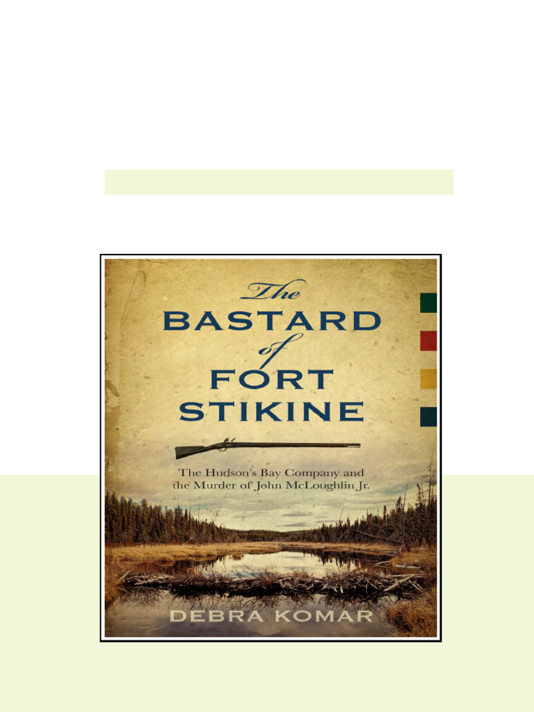 The Bastard Of Fort Stikine Debra Komar No Waiting Time | PDF
