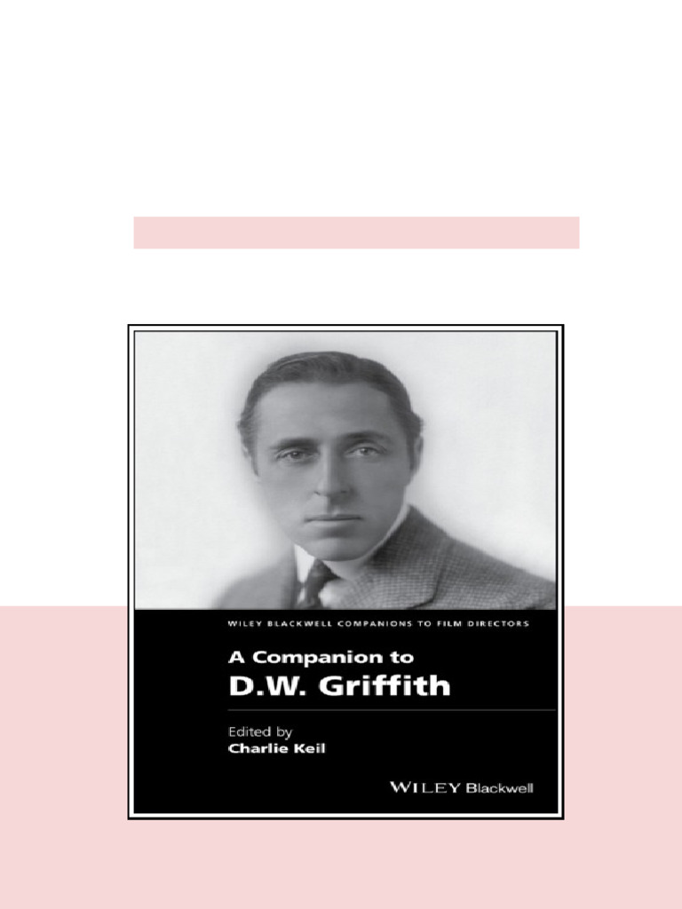 A Companion To D W Griffith Charles Keil available all format | PDF ...