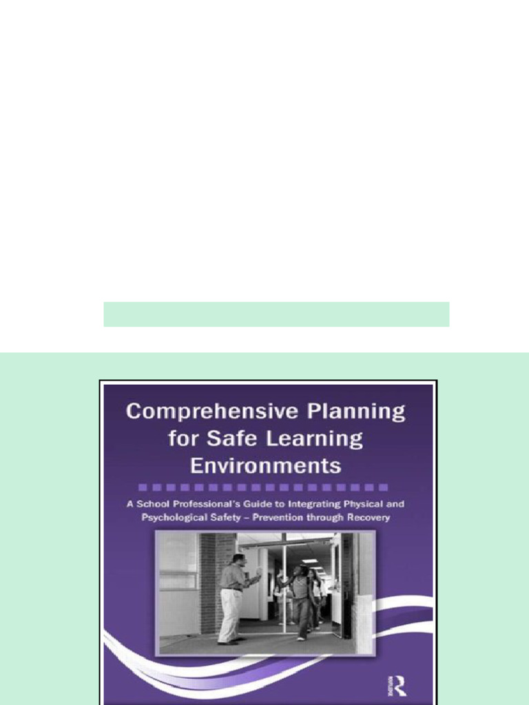 Comprehensive Planning for Safe Learning Environments A School ...