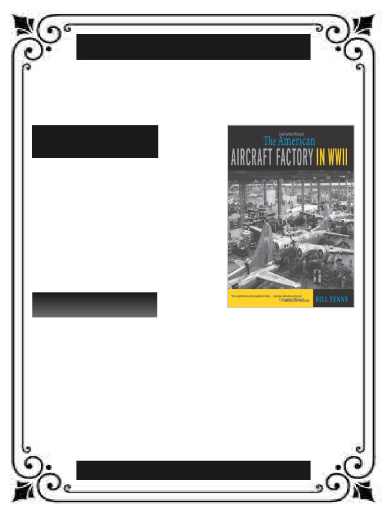 The American Aircraft Factory in World War II First Edition Bill Yenne ...