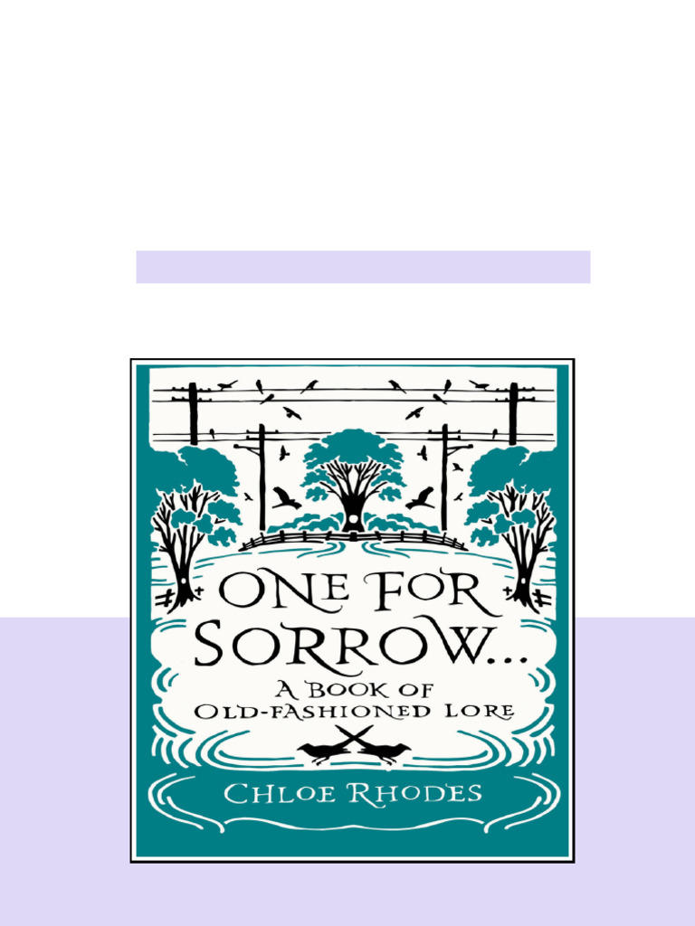 One For Sorrow A Book Of Oldfashioned Lore Rhodes Chloe updated 2025 | PDF