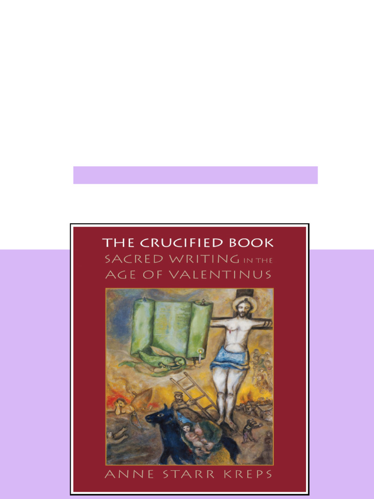 (Ebook) The Crucified Book: Sacred Writing in the Age of Valentinus by ...