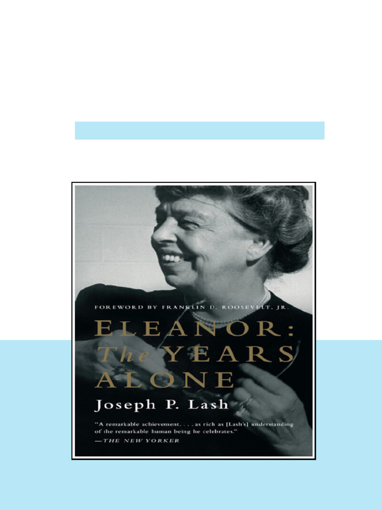 Eleanor The Years Alone Lash Joseph P available full chapters | PDF