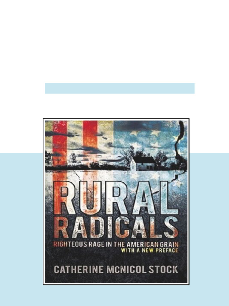 Rural Radicals Righteous Rage in the American Grain Catherine Mcnicol ...