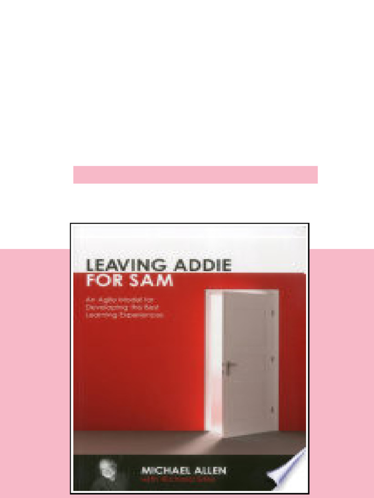 (Ebook) Leaving ADDIE for SAM: An Agile Model for Developing the Best ...