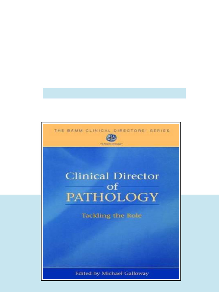 Clinical Director Of Pathology Tackling The Role 1st Edition Mike ...