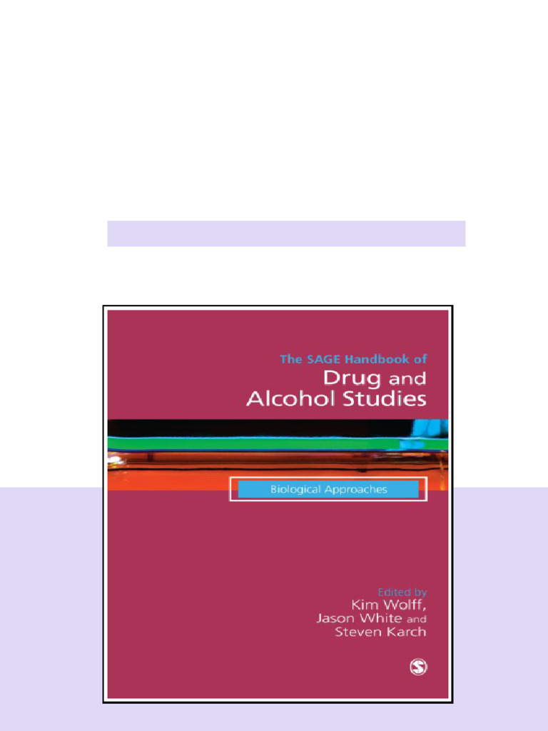 The Sage Handbook Of Drug Alcohol Studies Biological Approaches Kim ...