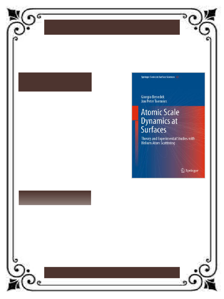 Atomic Scale Dynamics at Surfaces Theory and Experimental Studies with ...
