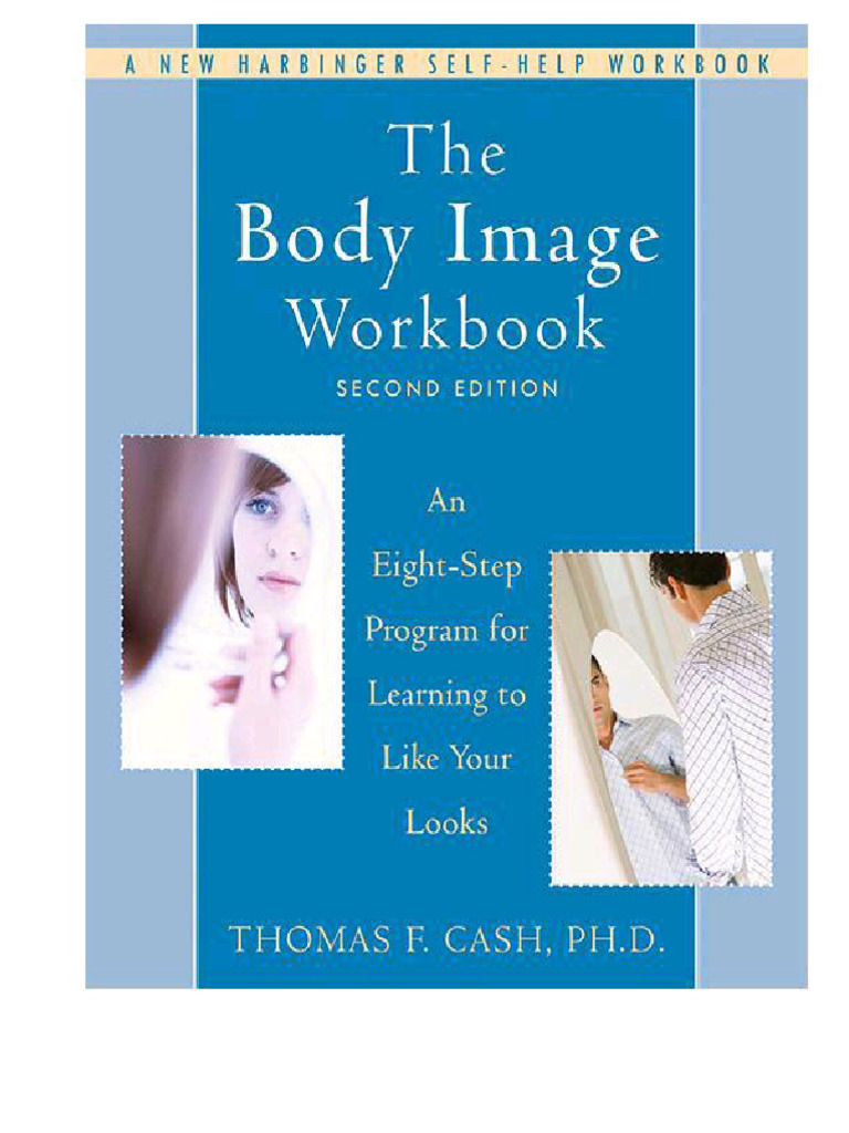 The Body Image Workbook an Eight Step Program for Learning to Like Your ...
