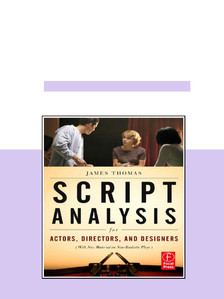 Script Analysis for Actors Directors and Designers Fourth Edition James ...