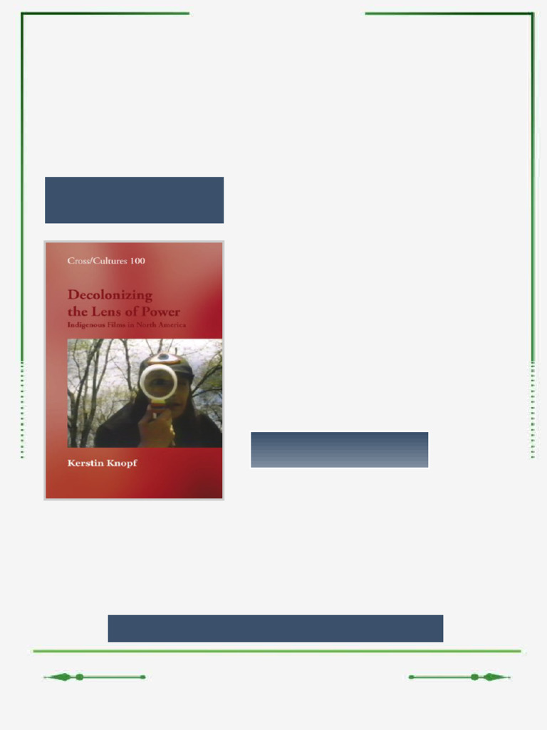 Decolonizing the Lens of Power Indigenous Films in North America Cross ...