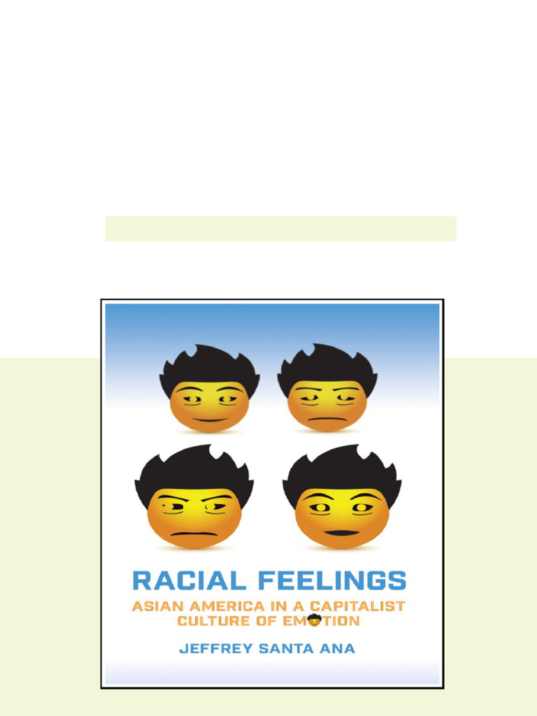 (Ebook) Racial Feelings: Asian America in a Capitalist Culture of ...