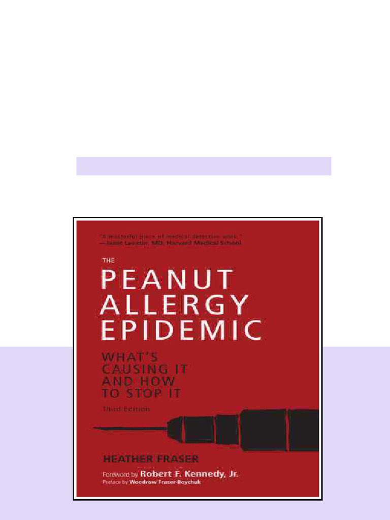 The Peanut Allergy Epidemic Whats Causing It And How To Stop It Heather ...