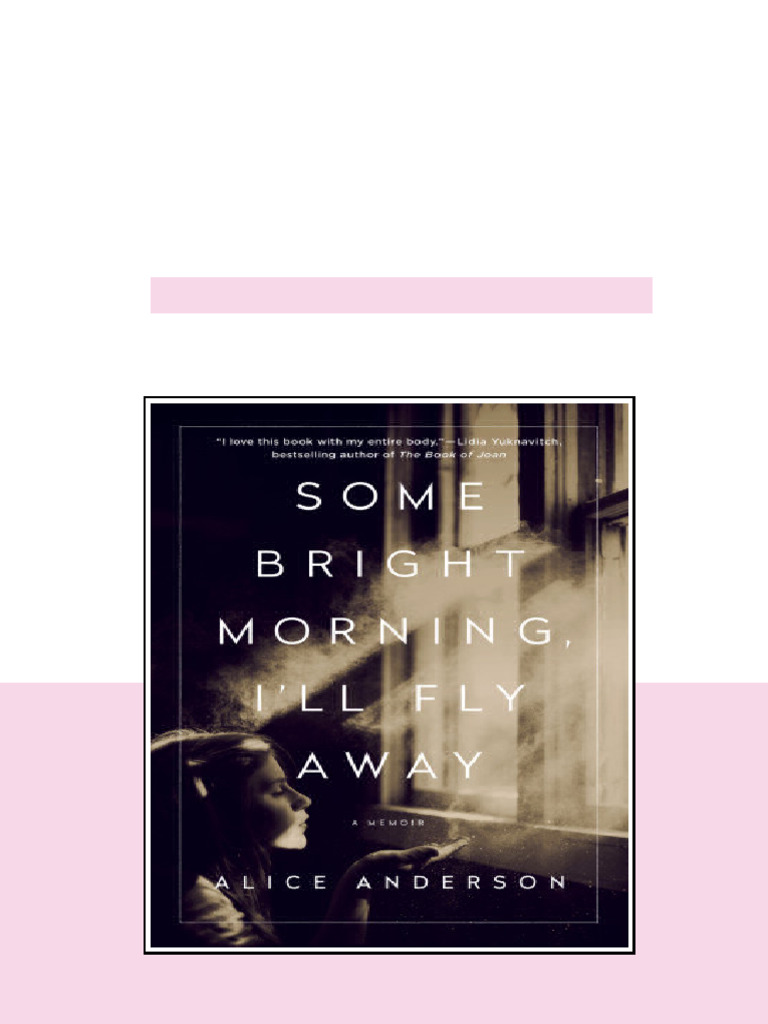 Some Bright Morning Ill Fly Away A Memoir Anderson Alice available any ...