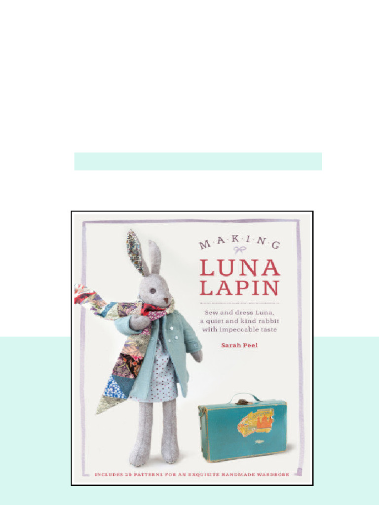 Making Luna Lapin Sew And Dress Luna A Quiet Kind Rabbit With ...
