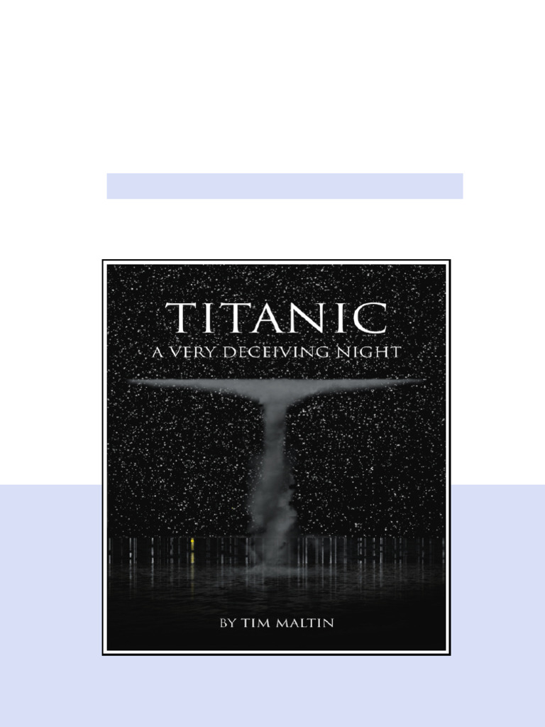 Titanic A Very Deceiving Night Tim Maltin online reading | PDF