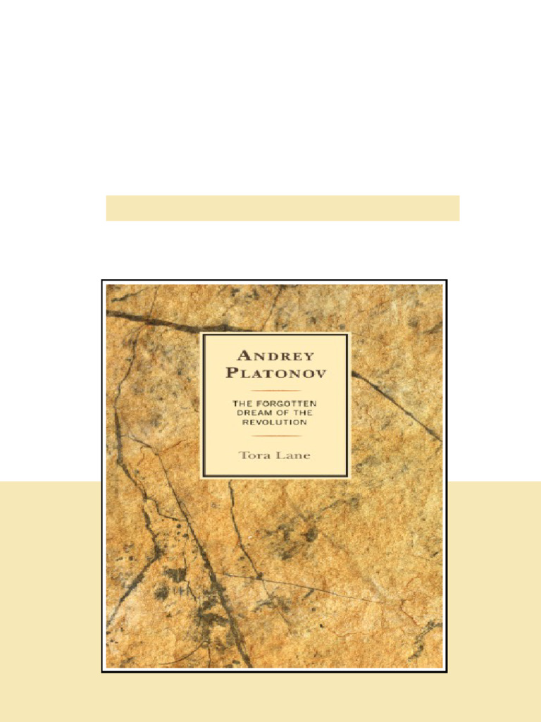 Andrey Platonov The Forgotten Dream Of The Revolution Tora Lane online ...
