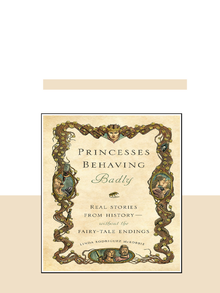 Princesses Behaving Badly Mcrobbie Linda Rodriguez full chapters ...