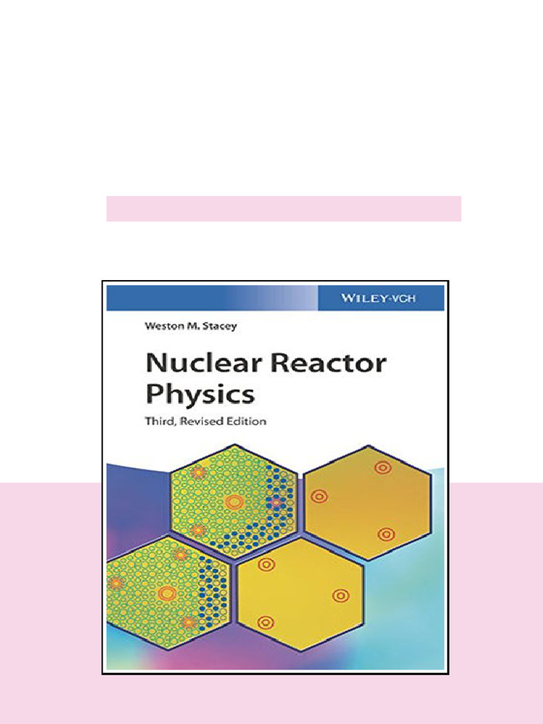 Nuclear Reactor Physics 3rd Edition Weston M Stacey Complete Edition ...