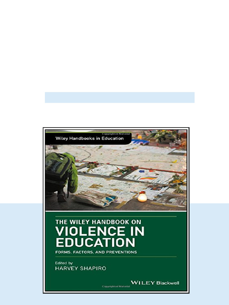 The Wiley Handbook On Violence In Education Forms Factors And ...