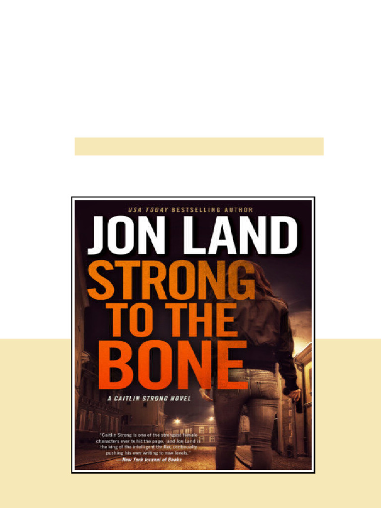 Strong To The Bone A Caitlin Strong Novel Land Jon full | PDF