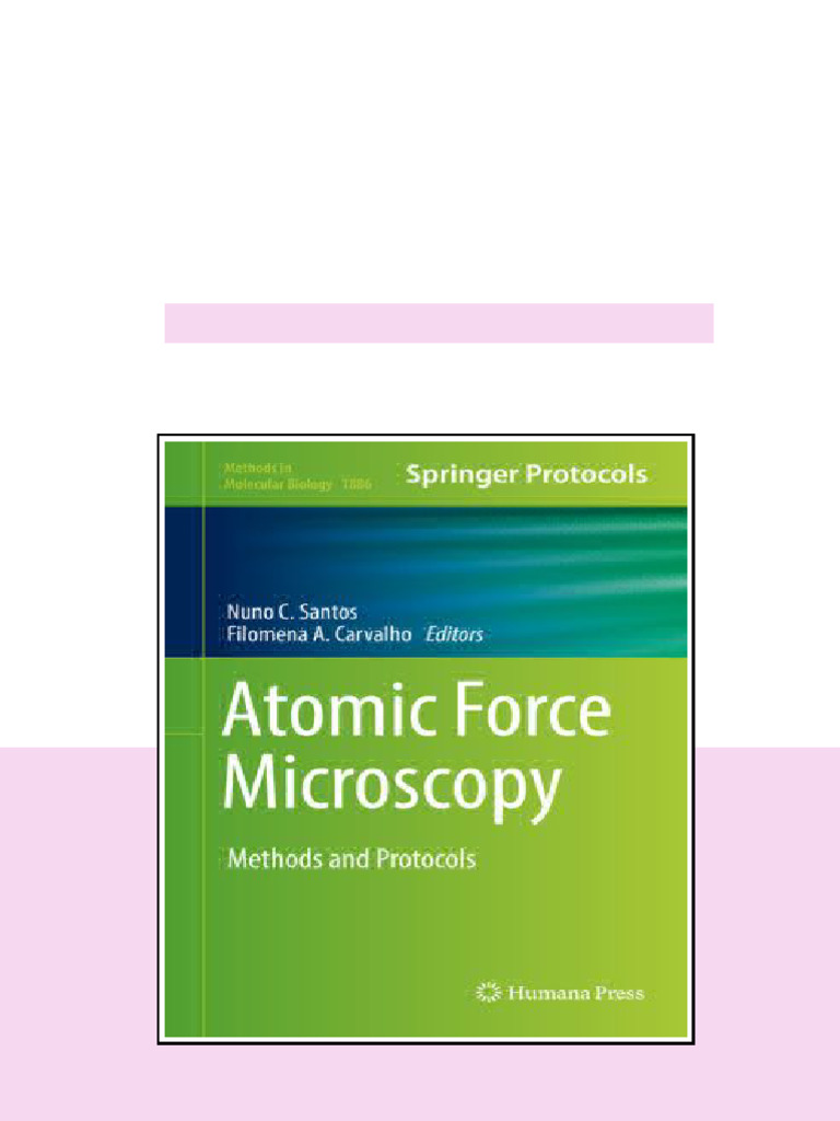 Atomic Force Microscopy Methods And Protocols 1st Ed Nuno C Santos Full ...