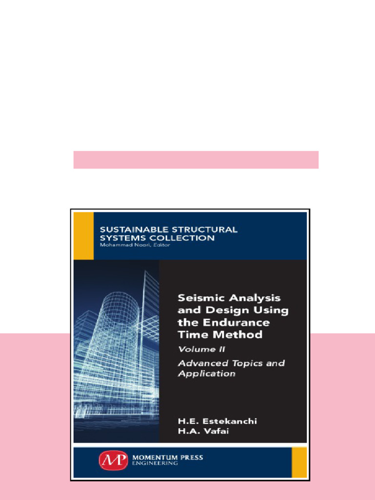 Seismic Analysis And Design Using The Endurance Time Method Volume 2 ...